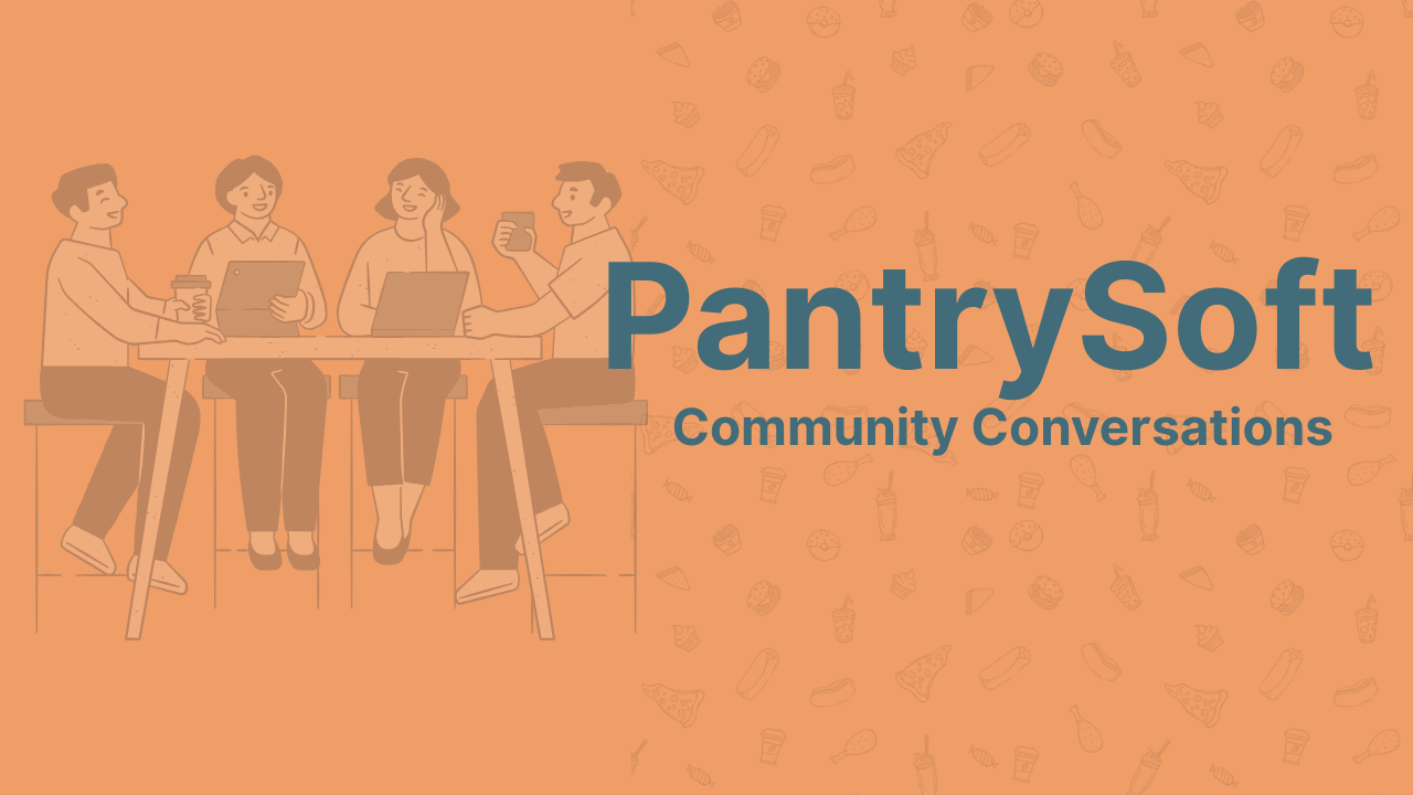 Community Conversations: Funding - PantrySoft